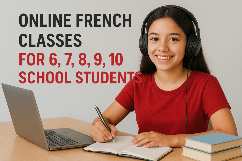 Online French Classes for 6, 7, 8, 9, 10 School Students - Learnfle Blog